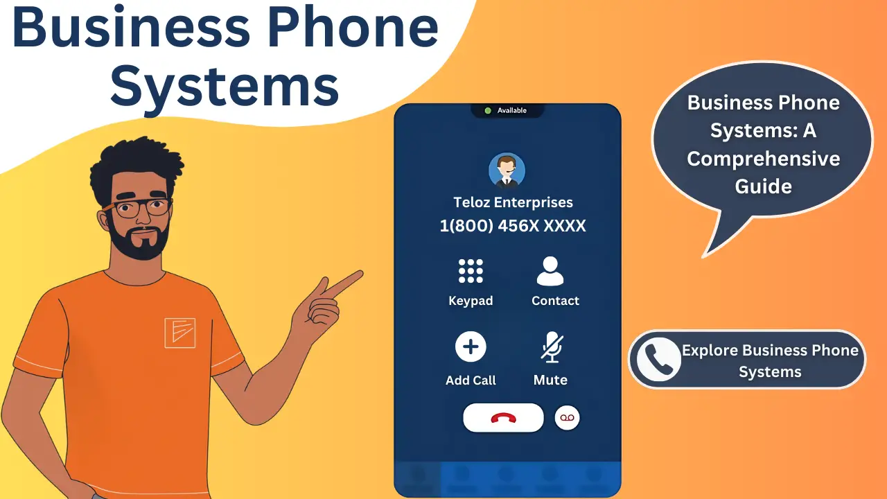 Business Phone Systems: A Complete Guide for Modern Company