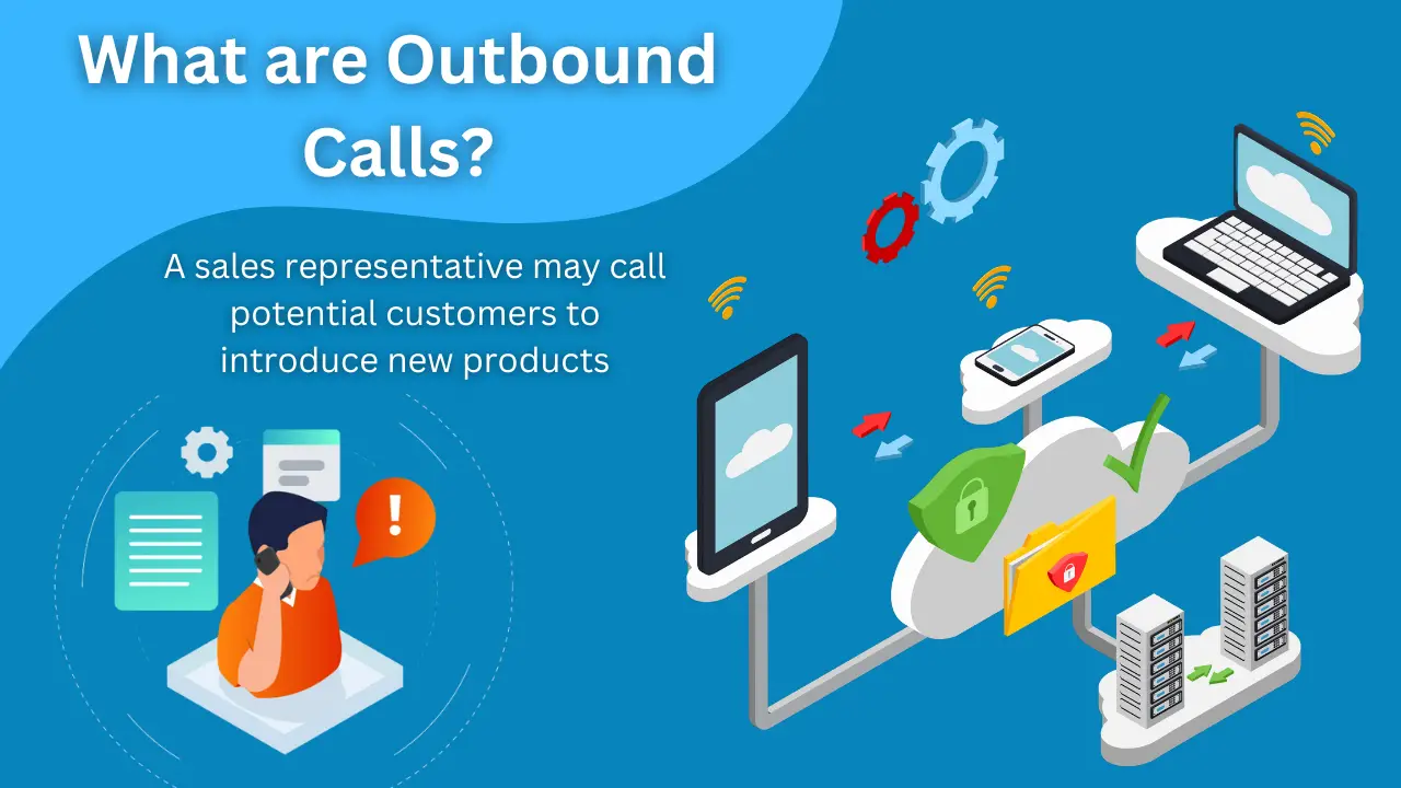 Outbound Calls: Top Strategies, Benefits & Challenges